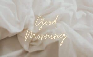 49 Ways to Say Good Morning in French: All You Need To Know To Speak ...