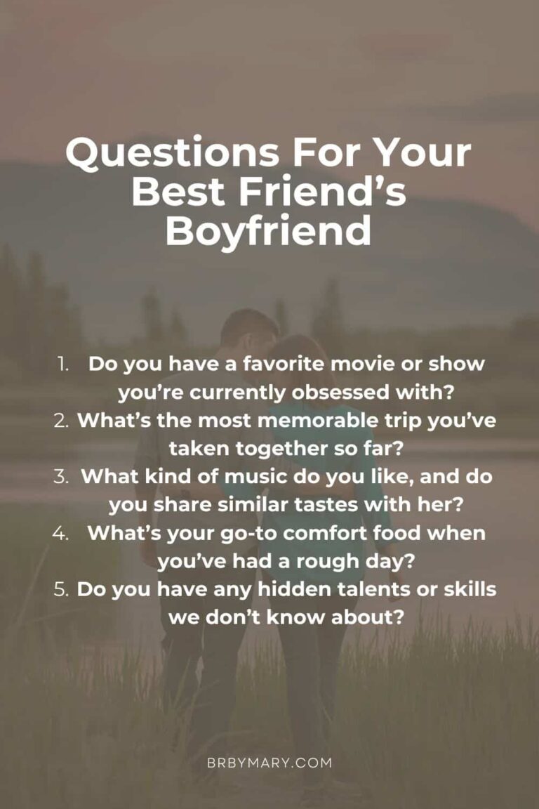 50 Questions To Ask Your Best Friend’s Boyfriend Without Sounding Intrusive